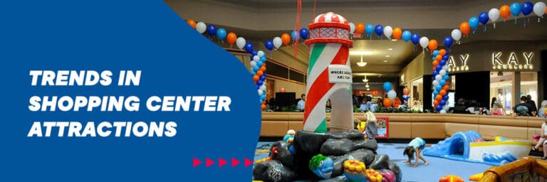 Trends in Shopping Center Attractions | Mall Design Trends