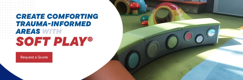 Creating Trauma-Informed Waiting Areas - Soft Play